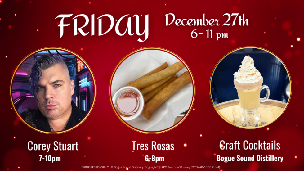 Corey Stuart Live plus Tres Rosas - Bogue Sound Distillery